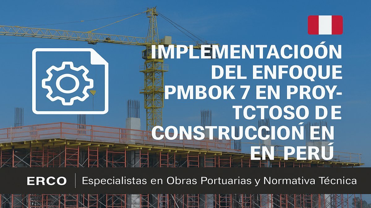 Implementación del Enfoque PMBOK 7 en Construcción